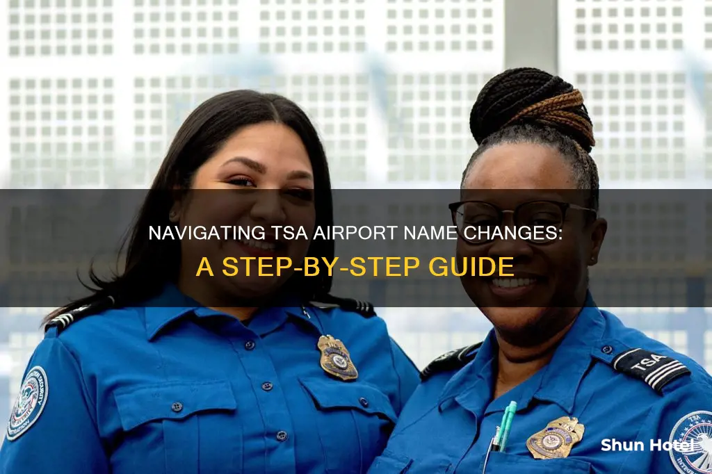 Navigating Tsa Airport Name Changes A Step By Step Guide ShunHotel Navigating Tsa Airport Name Changes A Step By Step Guide ShunHotel
